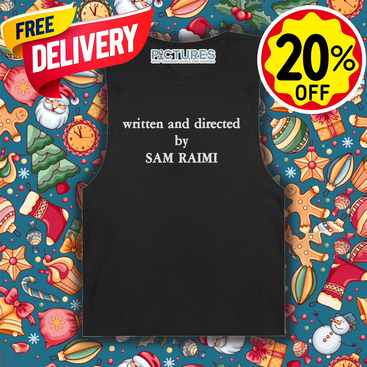 Written And Directed By Sam Raimi 2024 Shirt • Picturestees Clothing LLC