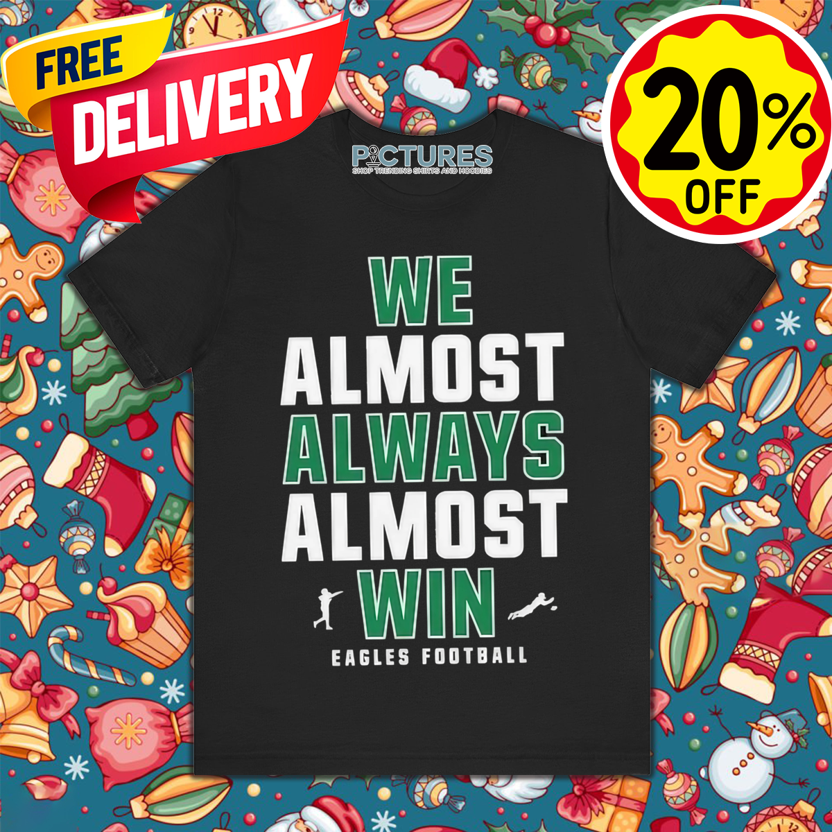Philadelphia Eagles We Almost Always Almost Win NFL 2024 Shirt ...