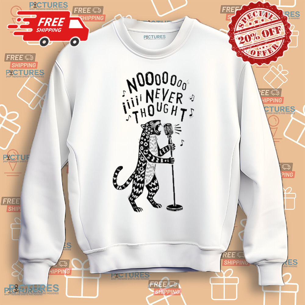 Sale 20% Chescaleigh No I Never Thought Shirt, Classic tee, hoodie ...