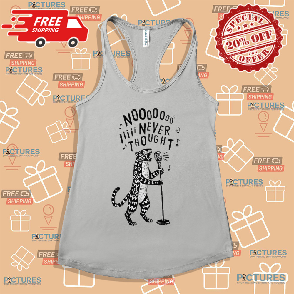 Sale 20% Chescaleigh No I Never Thought Shirt, Classic tee, hoodie ...