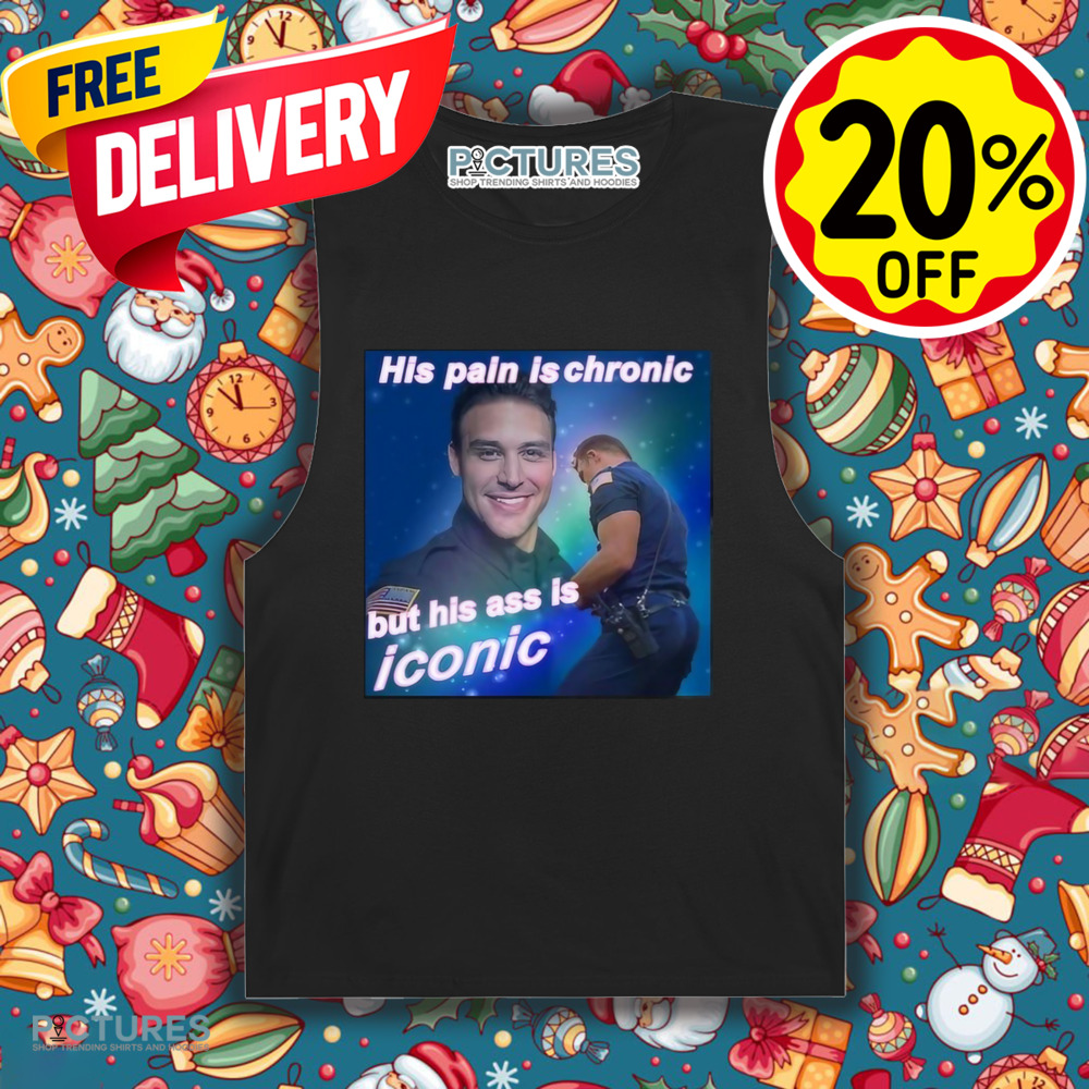 Eddie Diaz His Pain Is Chronic But His Ass Is Iconic Shirt ...