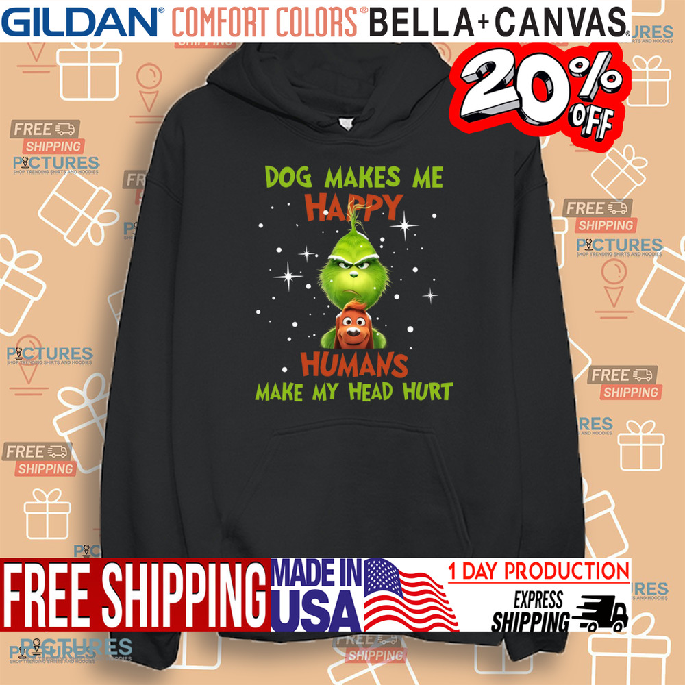 Grinch Max Dog Dog Makes Me Happy Humans Make My Head Hurt Christmas ...