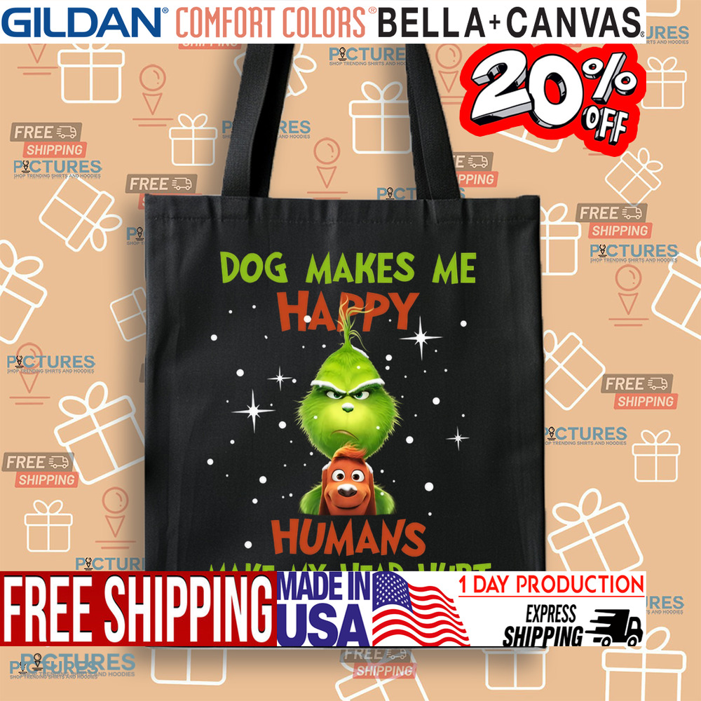 Grinch Max Dog Dog Makes Me Happy Humans Make My Head Hurt Christmas ...