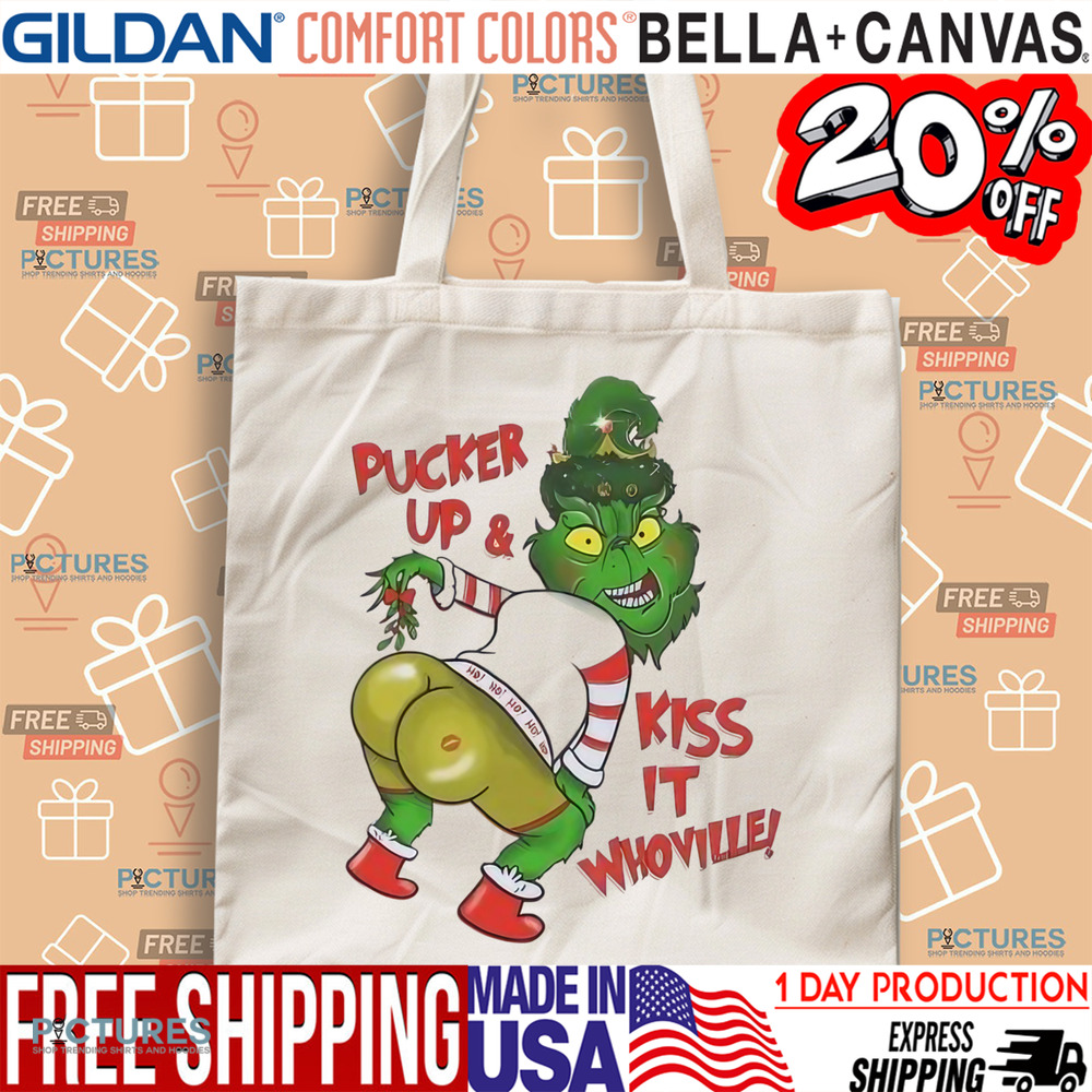 Grinch Pucker Up And Kiss It Whoville Christmas Shirt • Picturestees ...