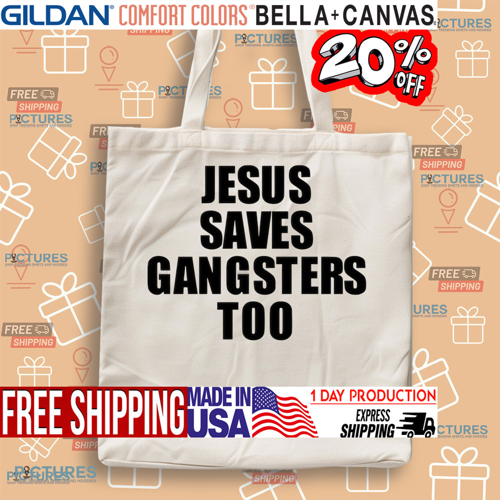 Jesus Saves Gangsters Too Shirt • Picturestees Clothing LLC