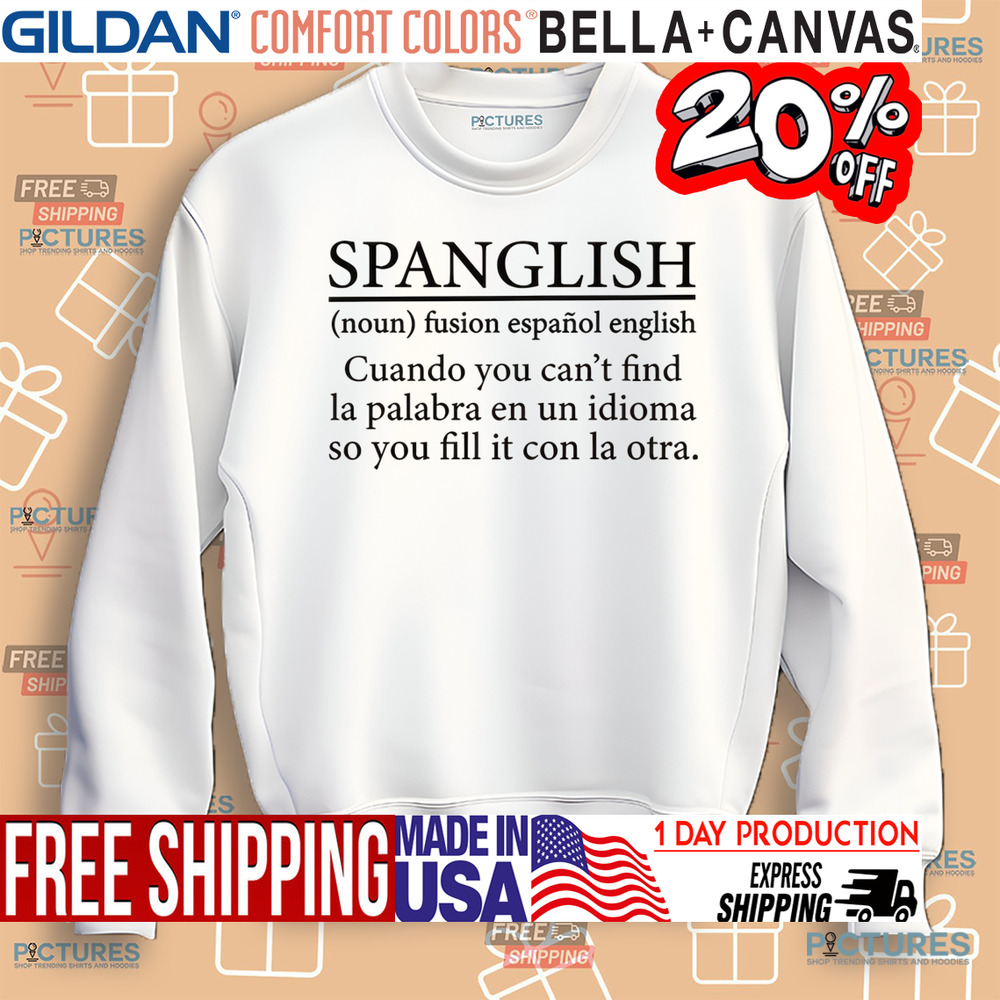 Spanglish Definition Shirt • Picturestees Clothing LLC