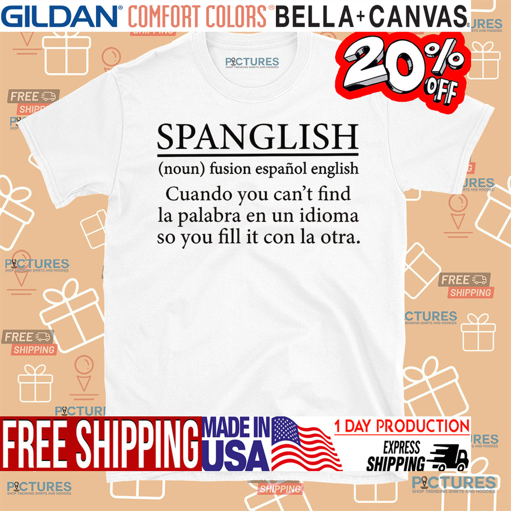 Spanglish Definition Shirt • Picturestees Clothing LLC