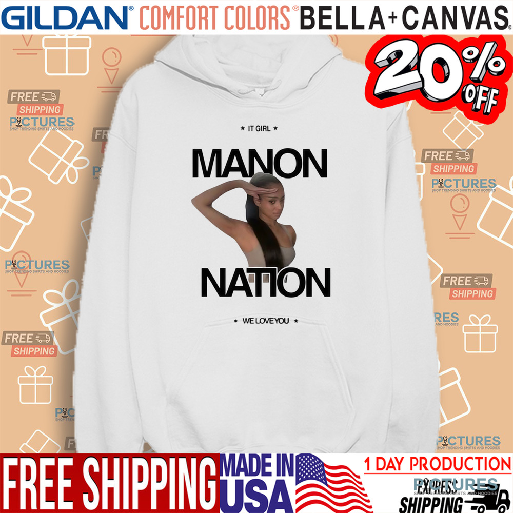 🚛Free Delivery: 📣SaleOff 20% It Girl Manon Nation We Love You Shirt ...