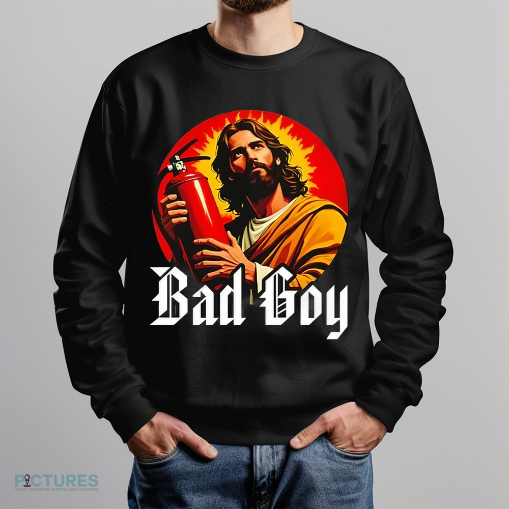🚛Free Delivery: 📣SaleOff 20% Jesus bad boy fire fighting shirt ...