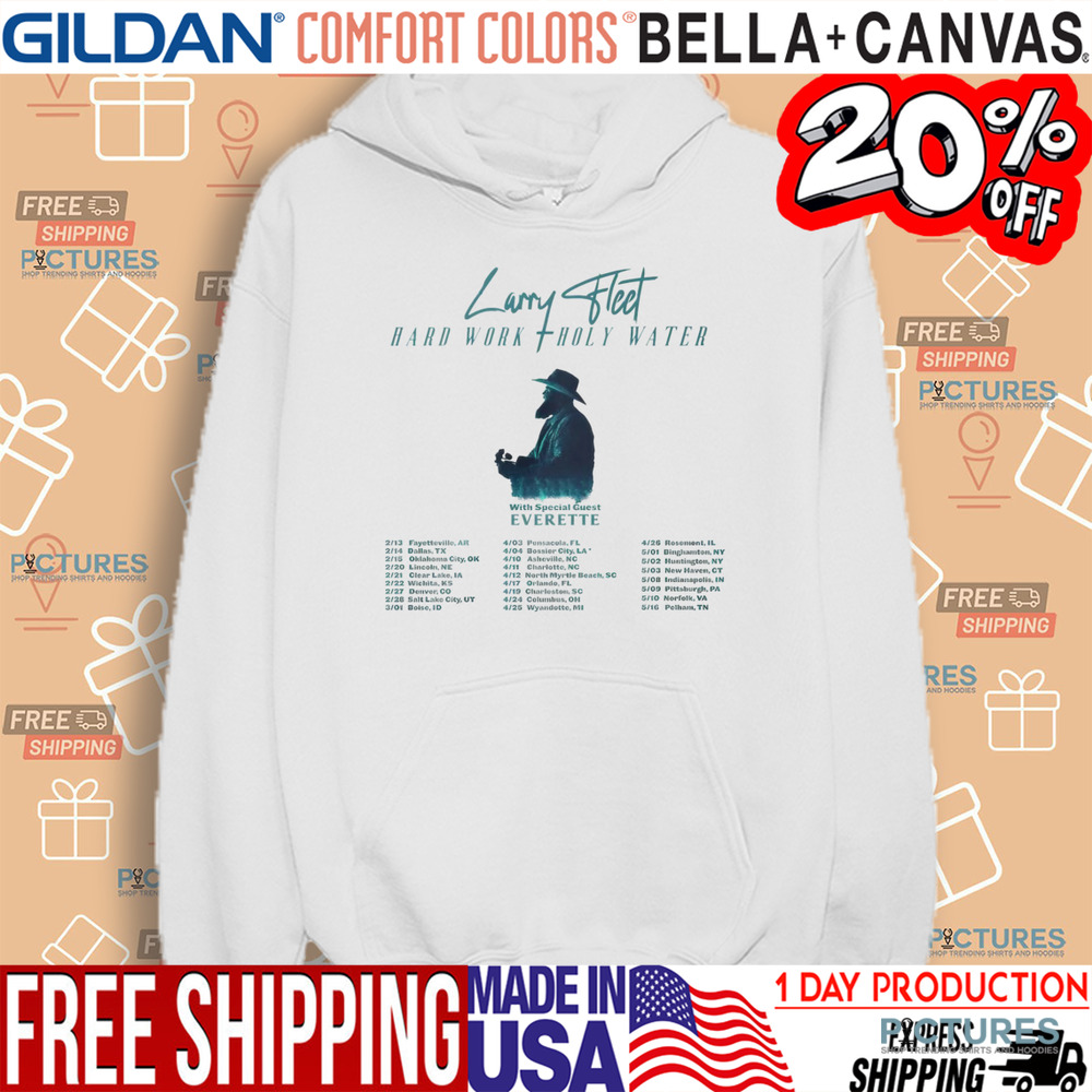 Larry Fleet Hard Work And Holy Water Tour 2025 Shirt • Picturestees ...