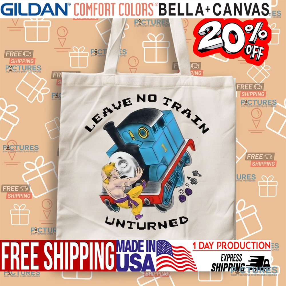 Leave No Train Unturned Shirt • Picturestees Clothing LLC