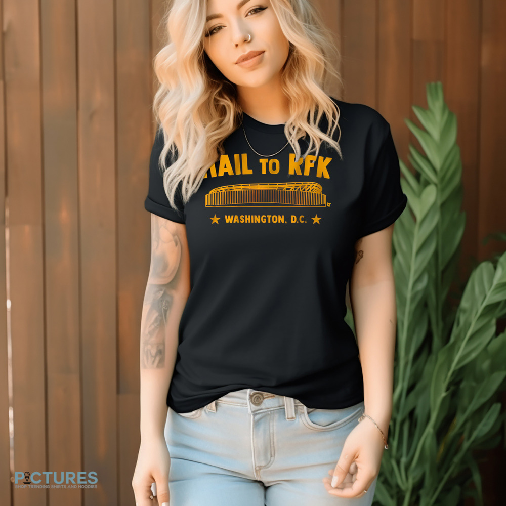 🚛Free Delivery: 📣SaleOff 20% Washington Commanders DC Hail To RFK Shirt ...