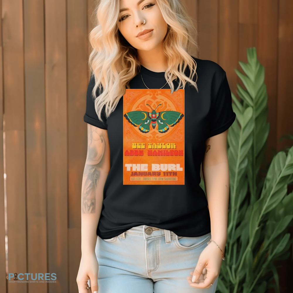 Bee Taylor And Abby Hamilton The Burl Jan 11 2025 Poster Shirt ...