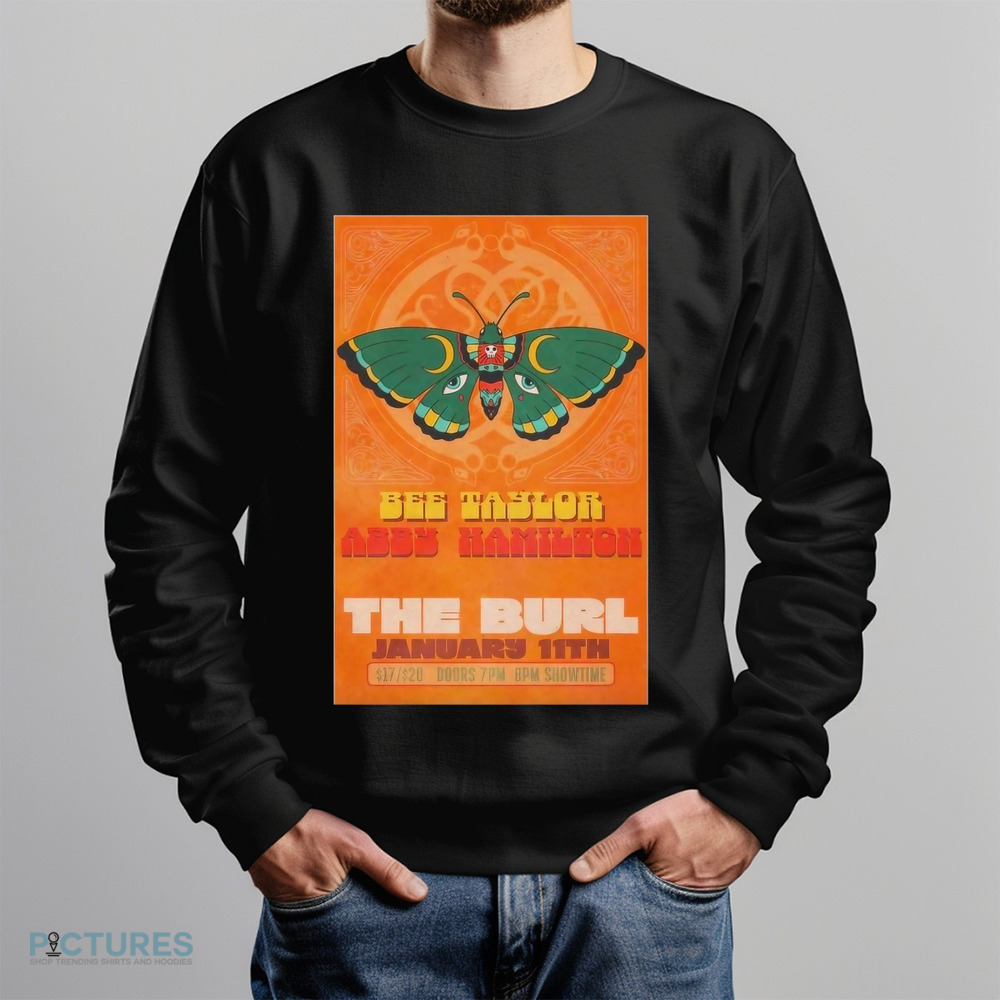 Bee Taylor And Abby Hamilton The Burl Jan 11 2025 Poster Shirt ...