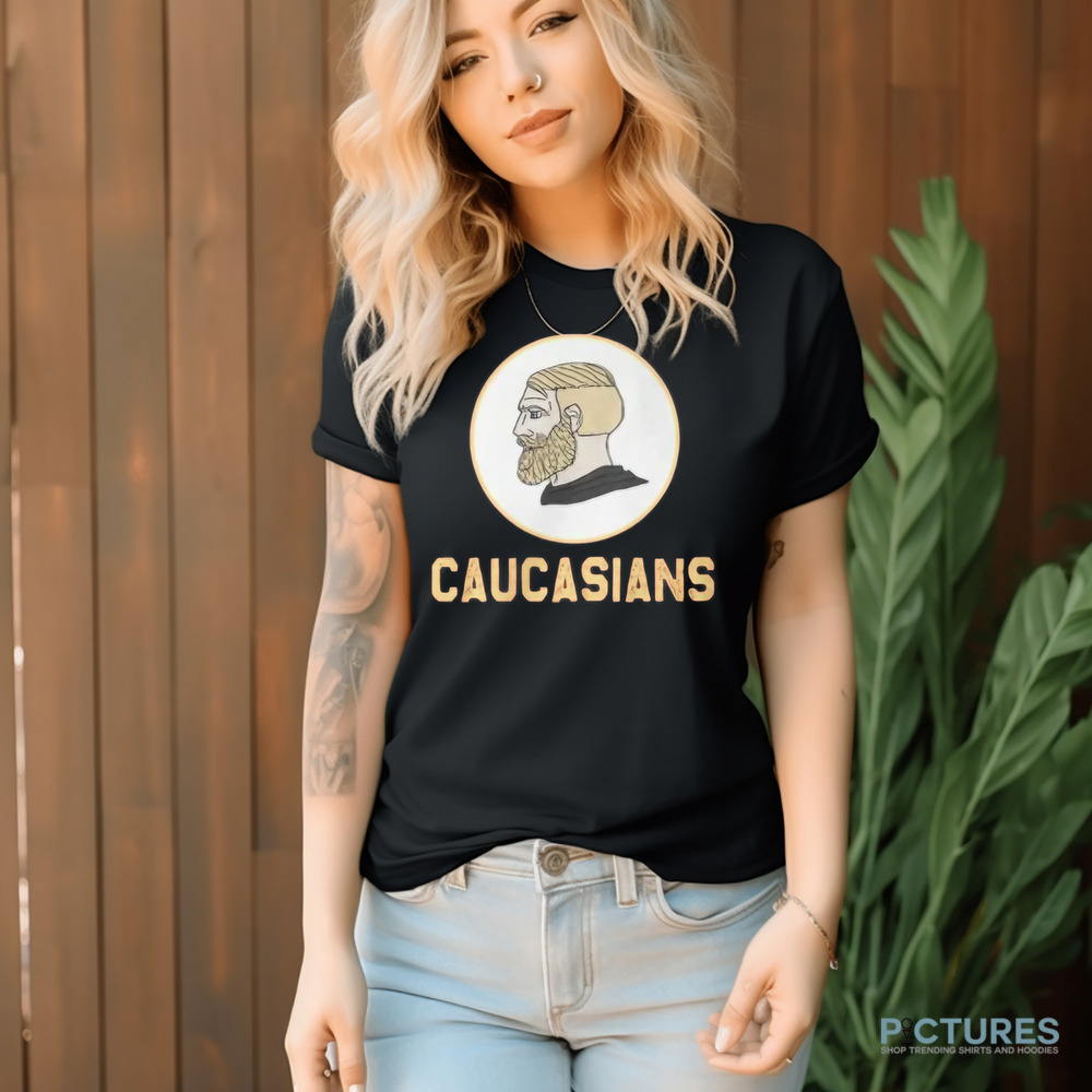 Caucasians Meme Shirt • Picturestees Clothing LLC