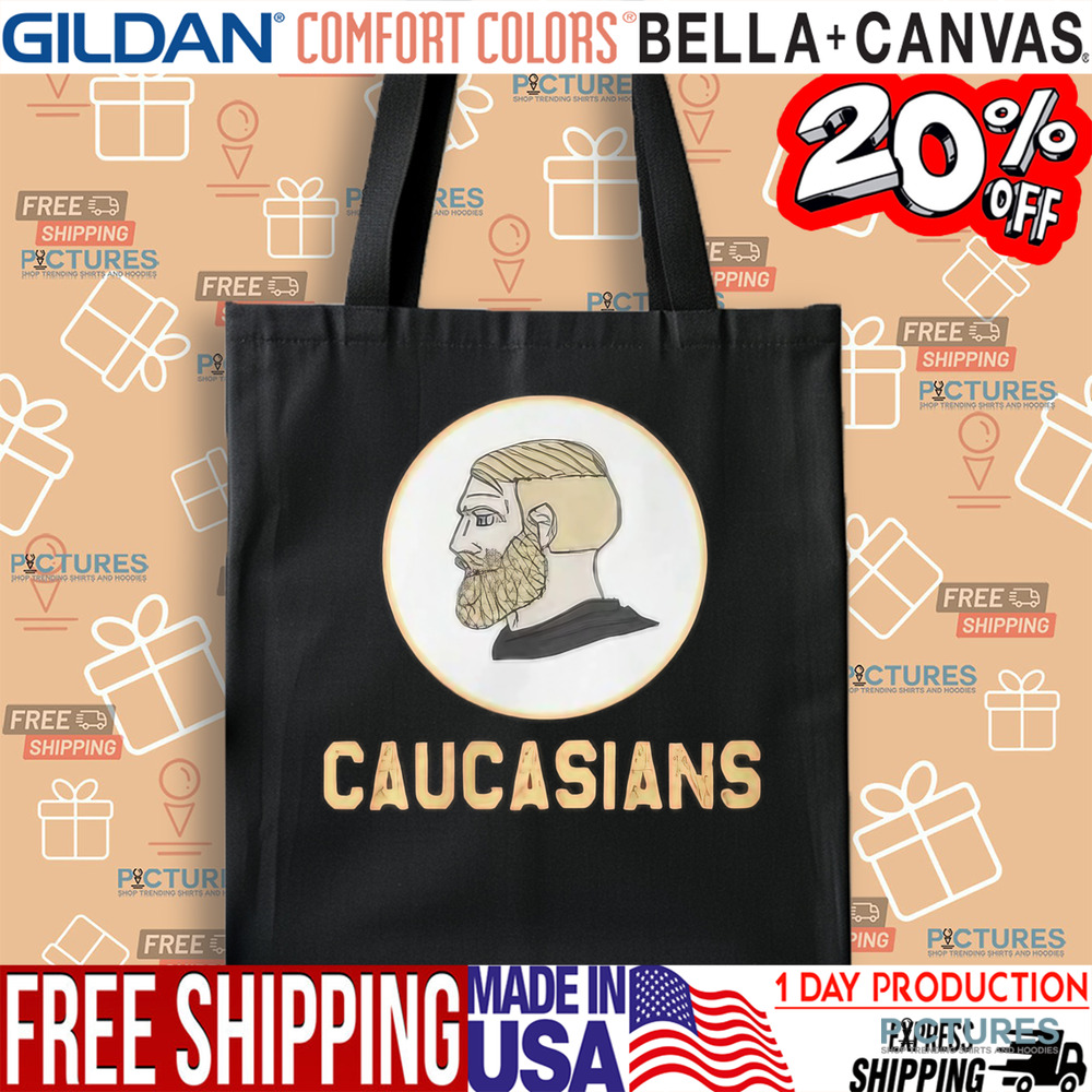 Caucasians Meme Shirt • Picturestees Clothing LLC