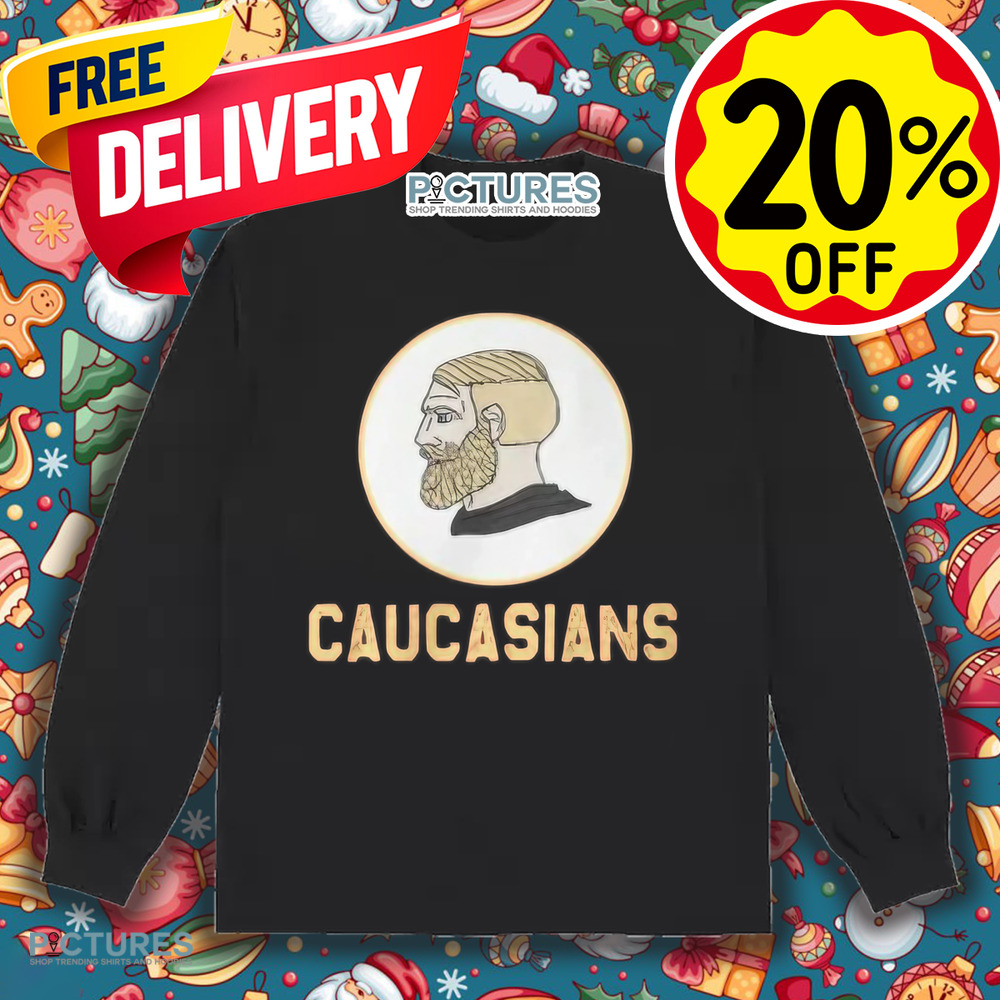 Caucasians Meme Shirt • Picturestees Clothing LLC