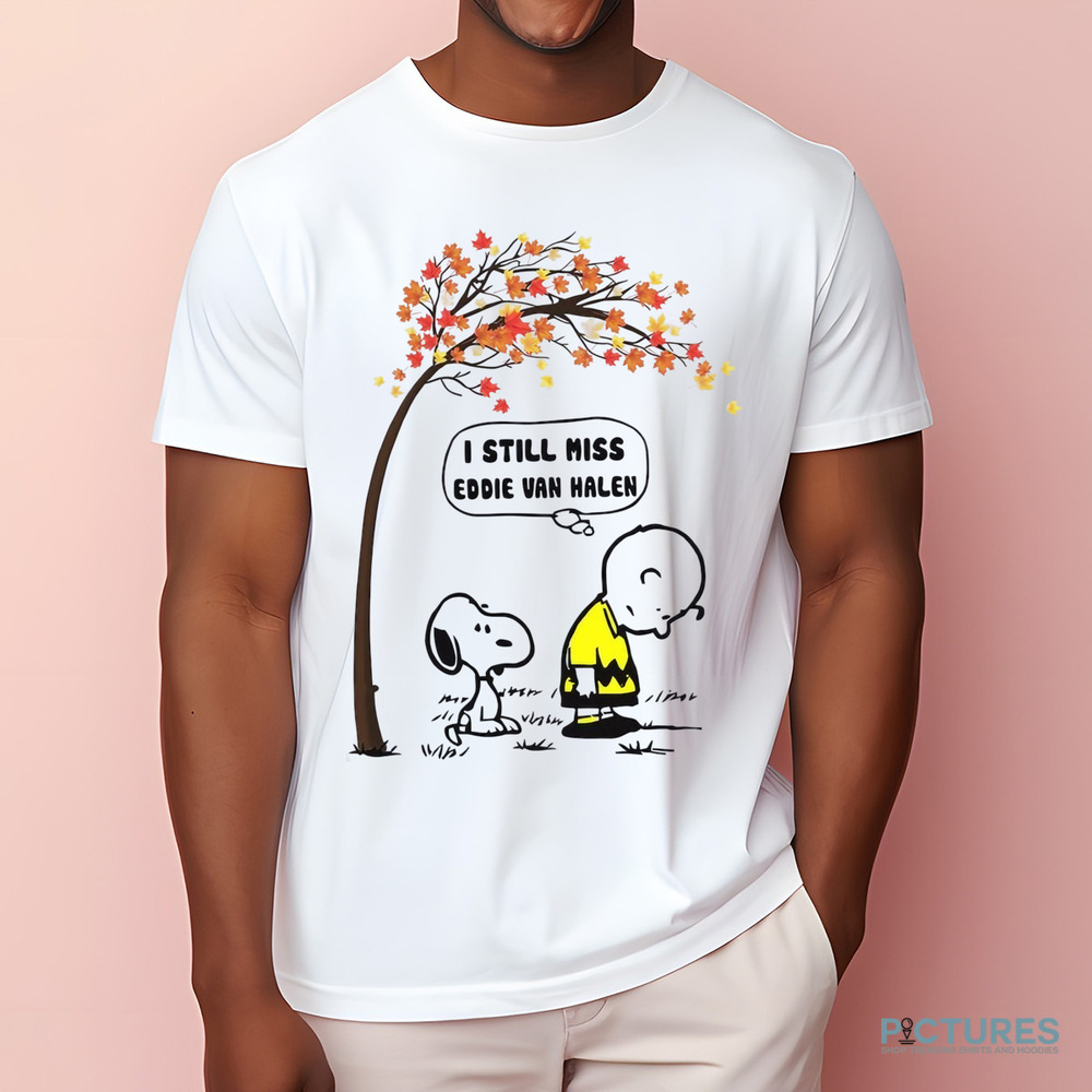 🚛Free Delivery: 📣SaleOff 20% Charlie Brown And Snoopy I Still Miss ...