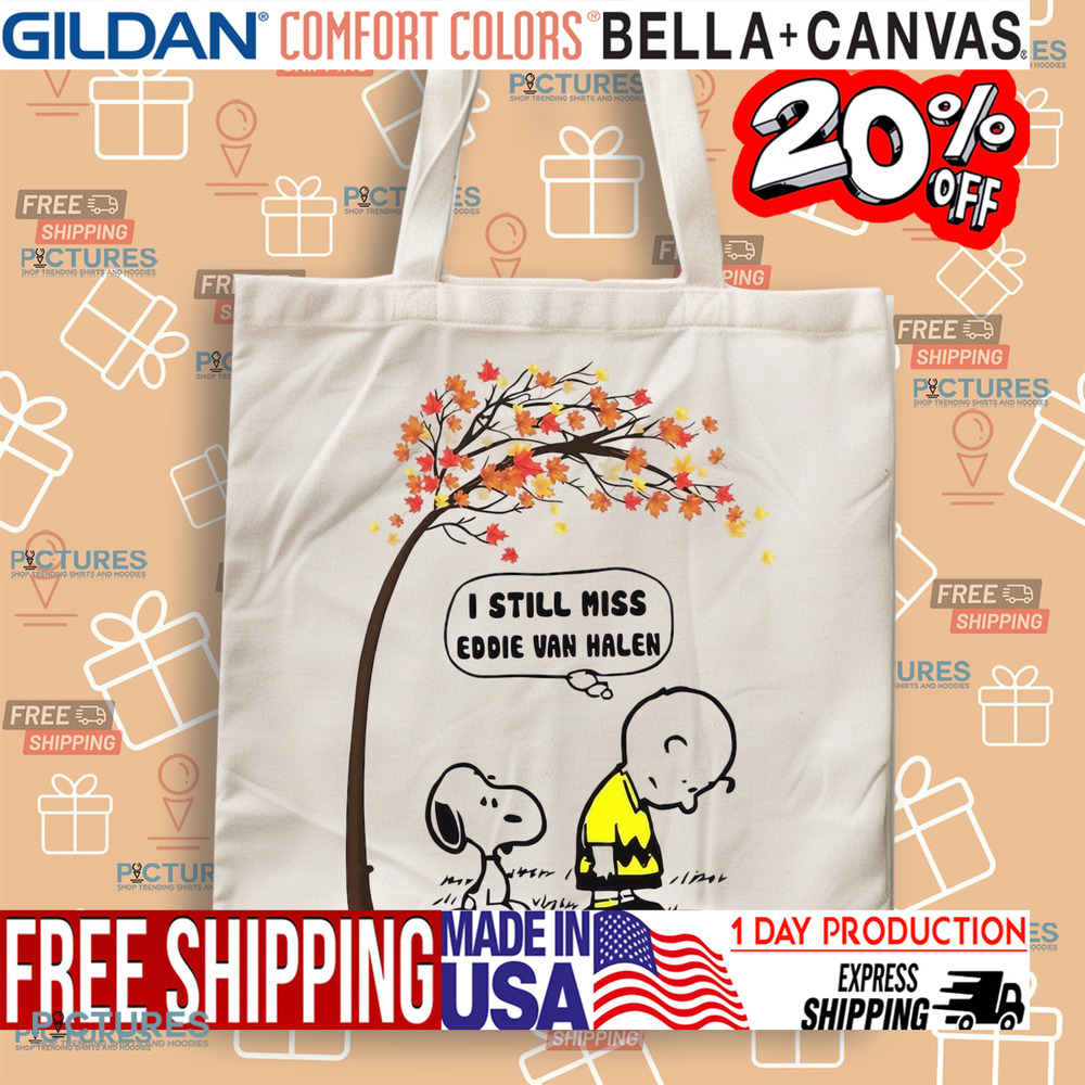 🚛Free Delivery: 📣SaleOff 20% Charlie Brown And Snoopy I Still Miss ...