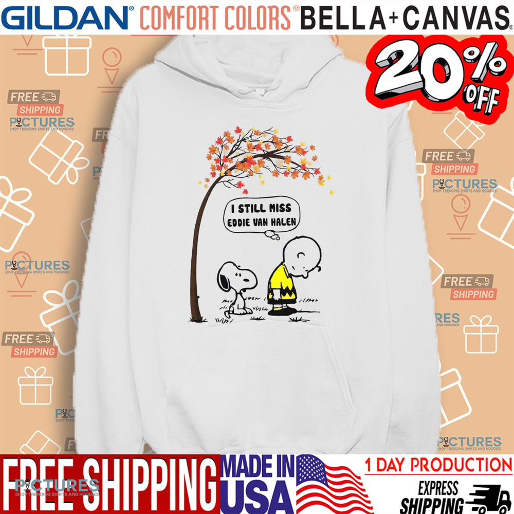 🚛Free Delivery: 📣SaleOff 20% Charlie Brown And Snoopy I Still Miss ...