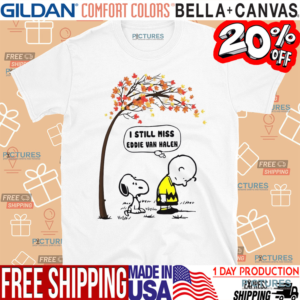 🚛Free Delivery: 📣SaleOff 20% Charlie Brown And Snoopy I Still Miss ...