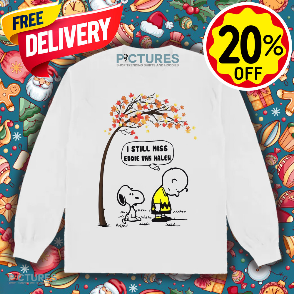 🚛Free Delivery: 📣SaleOff 20% Charlie Brown And Snoopy I Still Miss ...