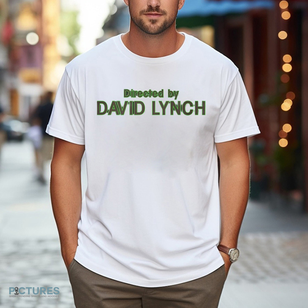 🚛Free Delivery: 📣SaleOff 20% Directed by David Lynch Shirt • , Classic ...
