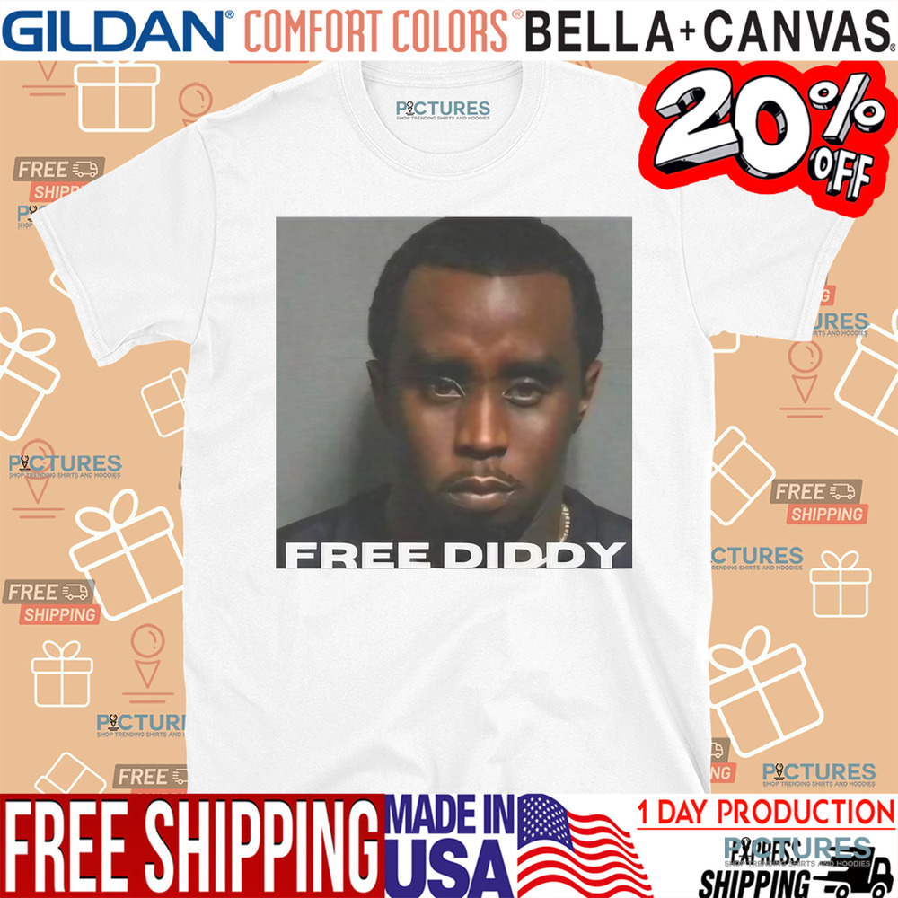 🚛Free Delivery: 📣SaleOff 20% Free Diddy Shirt • , Classic tee, hoodie ...