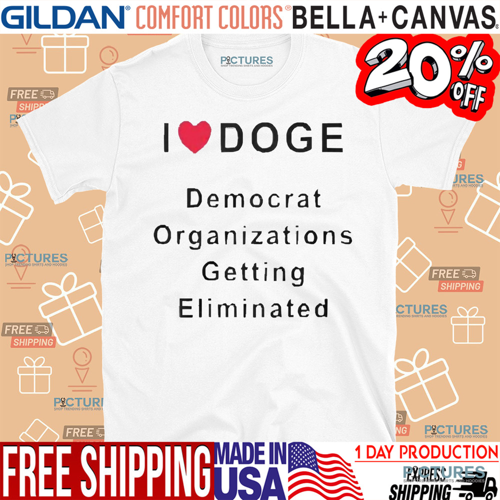 🚛Free Delivery: 📣SaleOff 20% I Love Doge Democrat Organizations Getting ...