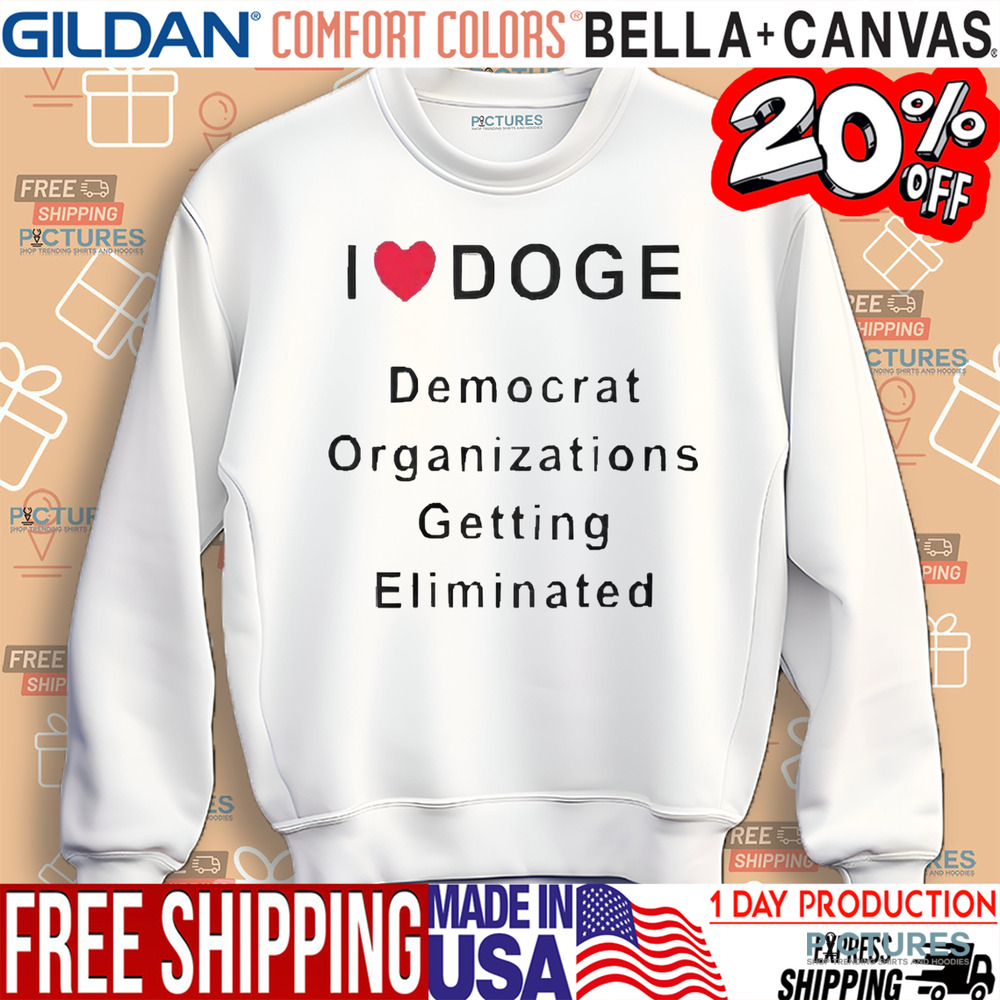 🚛Free Delivery: 📣SaleOff 20% I Love Doge Democrat Organizations Getting ...
