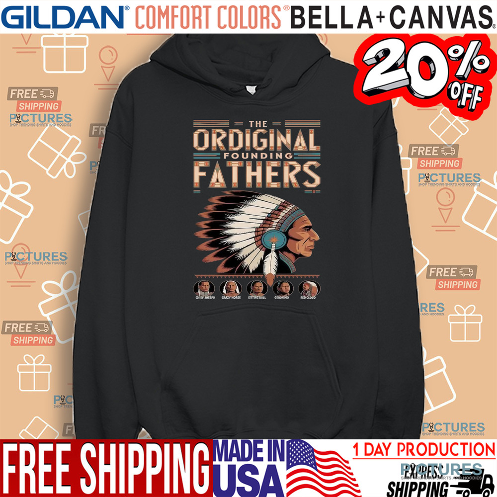 Native American The Original Founding Fathers Shirt • Picturestees ...
