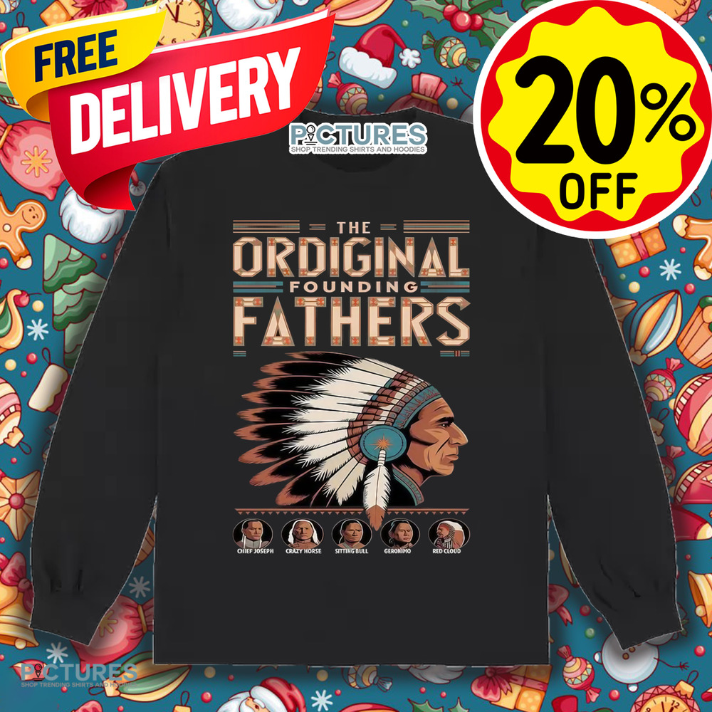 Native American The Original Founding Fathers Shirt • Picturestees ...
