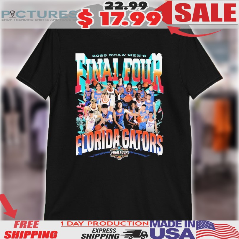 Florida Gators NCAA Men’s Final Four Team 2025 Shirt • Picturestees ...