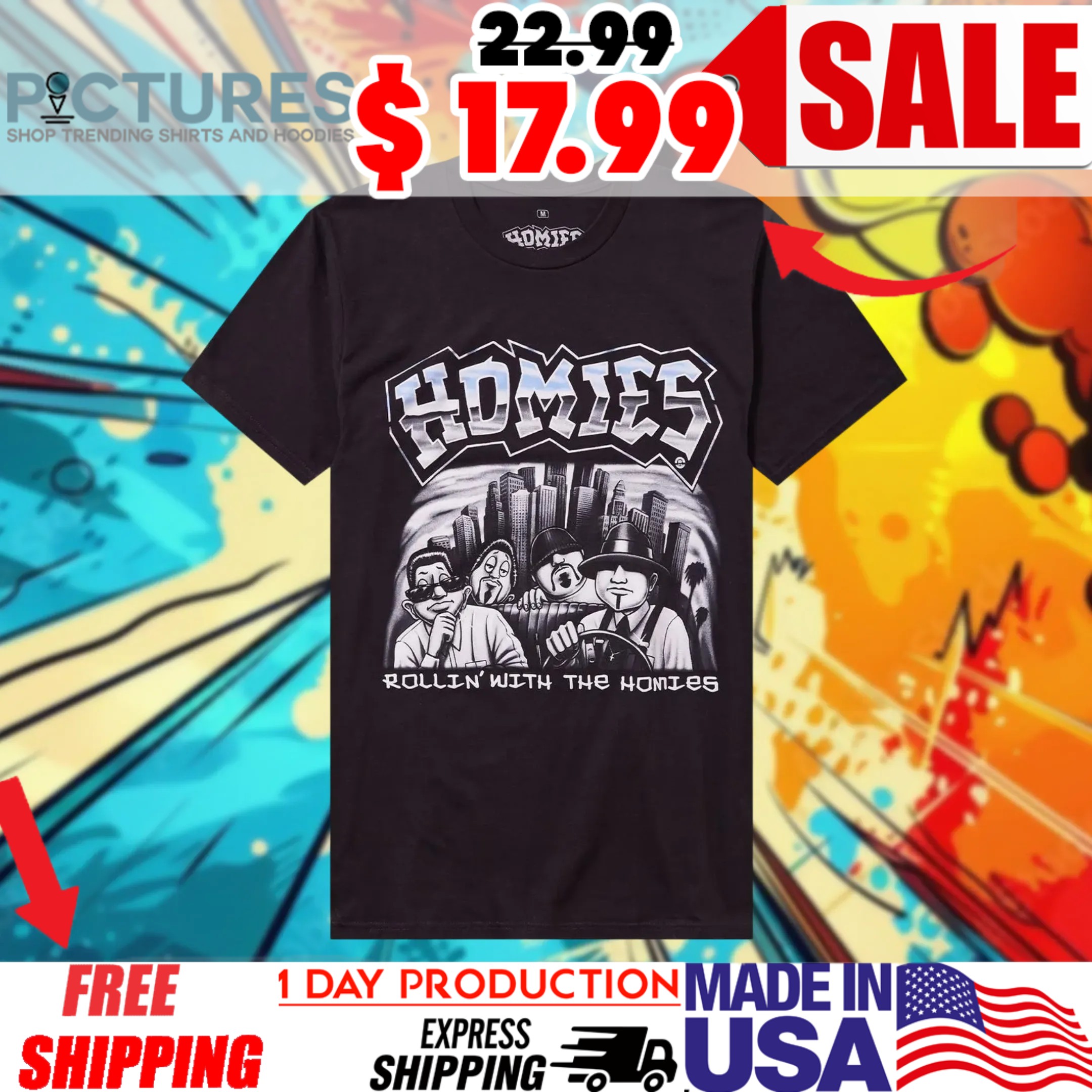 🚛Free Delivery: 📣SaleOff 20% Homies Rollin_ With The Homies Shirt ...