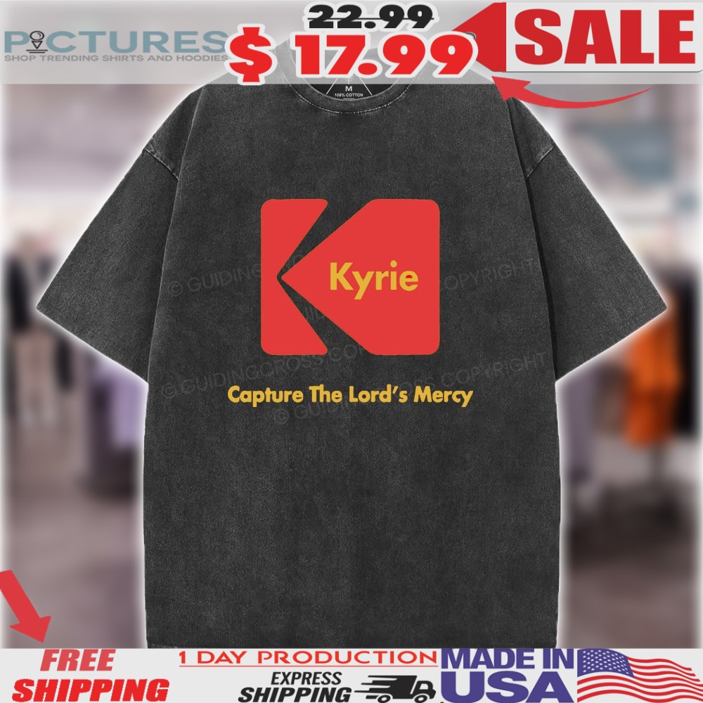 🚛Free Delivery: Kyrie Capture The Lord's Mercy Christian Shirt ...