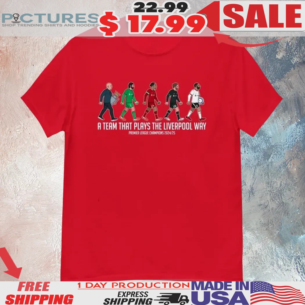 A Team That Plays The Liverpool Way Premier League Champions 2024 2025 ...