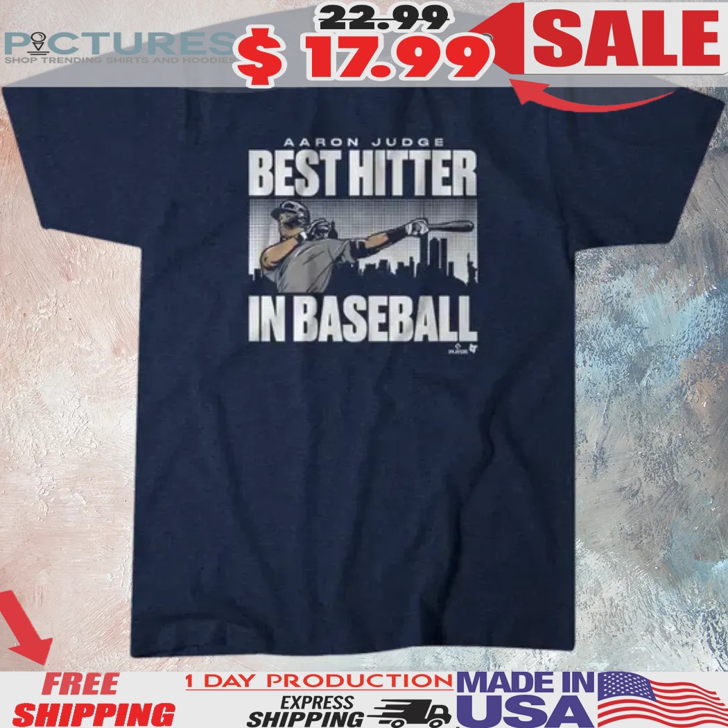 Aaron Judge Yankees Best Hitter Baseball Shirt