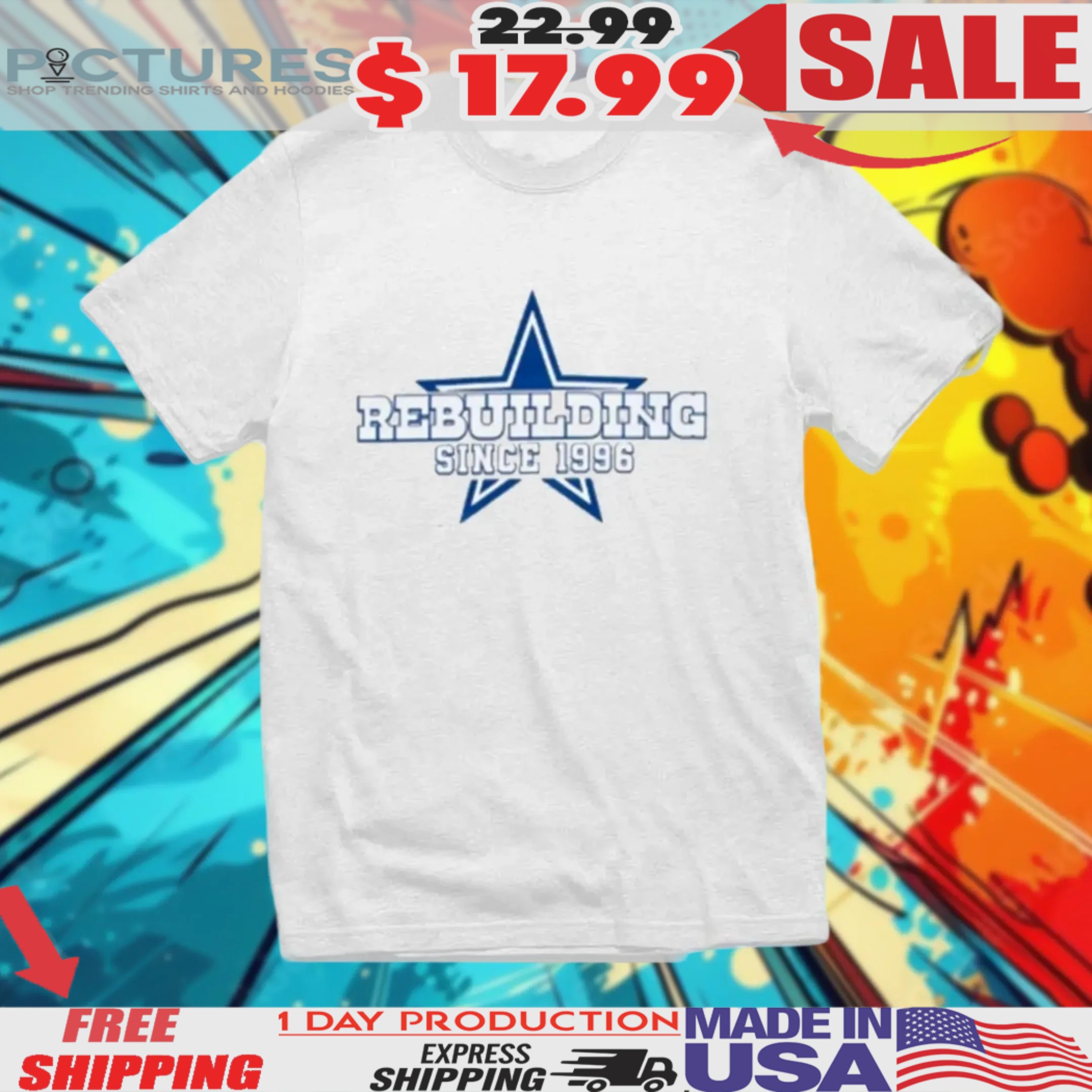 Dallas Cowboys Rebuilding Since 1996 Shirt • Picturestees Clothing LLC