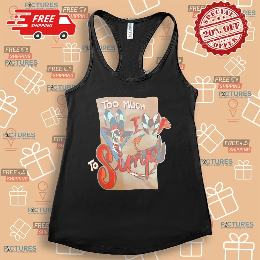Hazbin Hotel Too Much Imp To Simp Shirt • Picturestees Clothing LLC