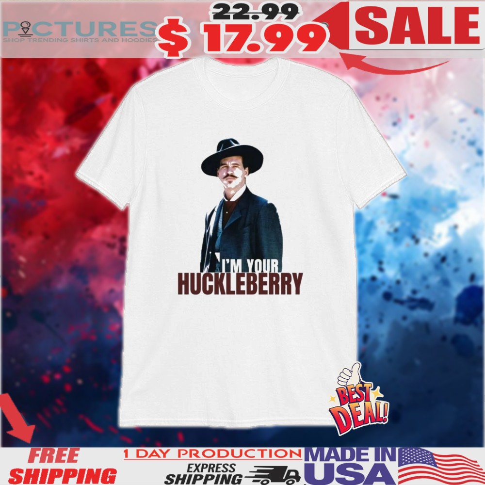 I'm Your Huckleberry RIP Val Kilmer Tombstone Shirt • Picturestees ...