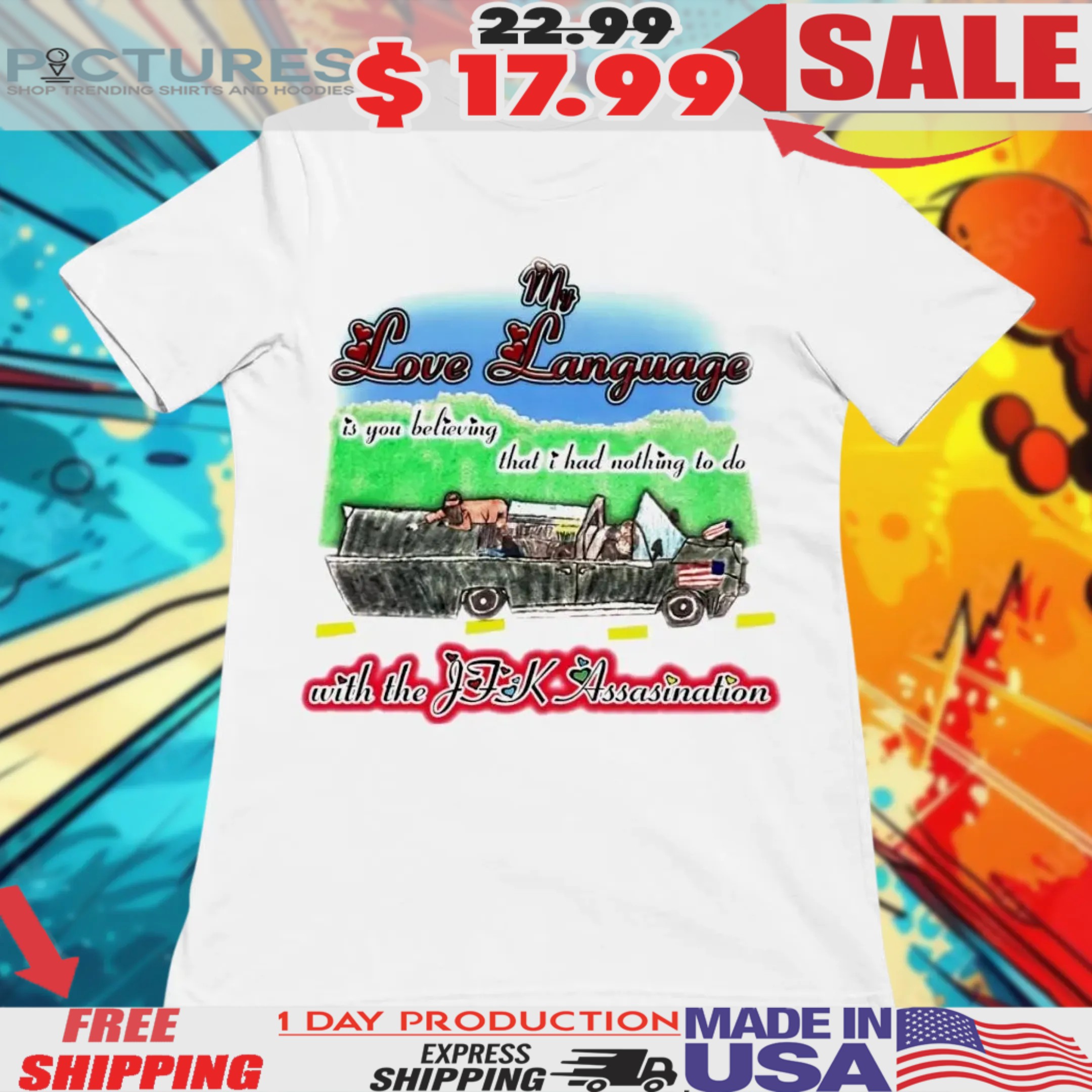 My Love Language Is You Believing That I Had Nothing To Do With The JFK ...