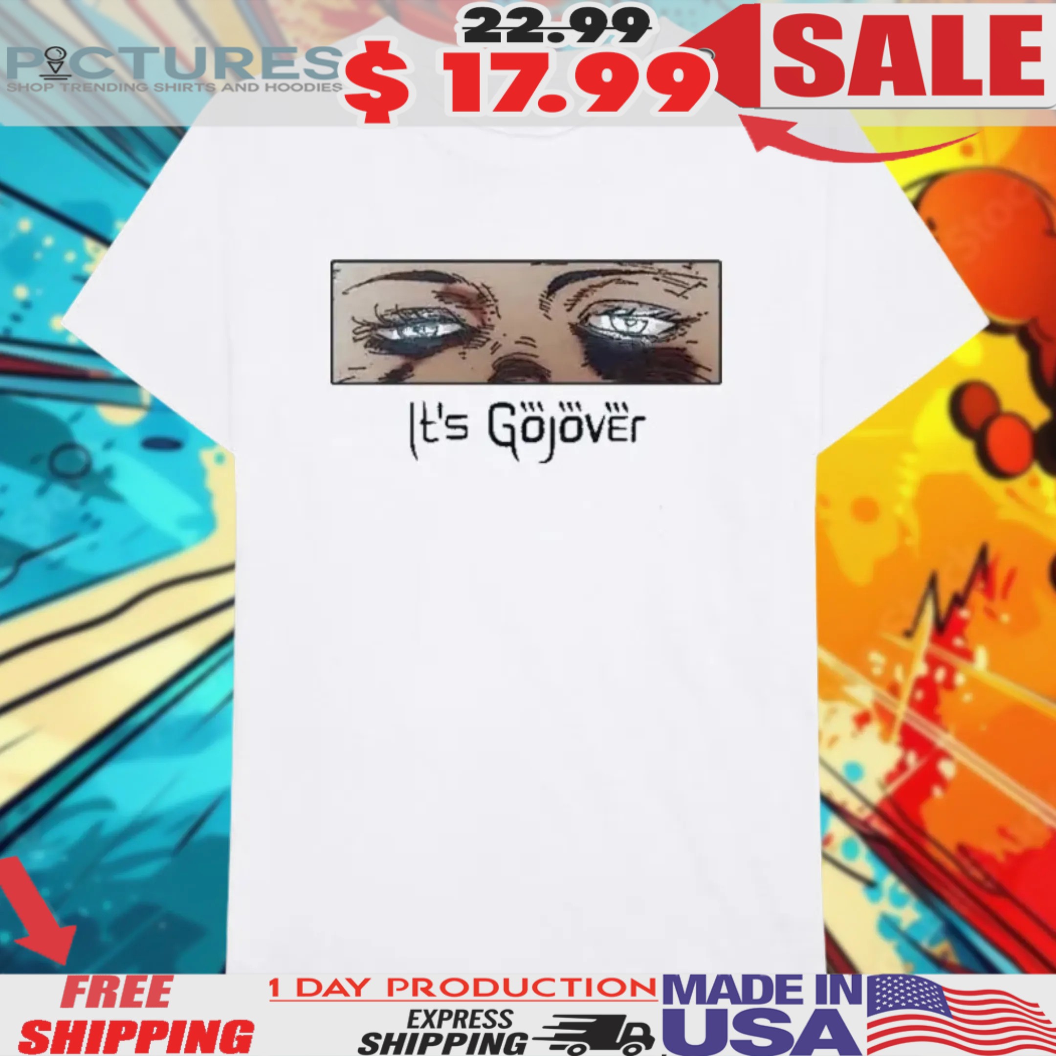 Otaku Anonymous It’s Gojover Eyes Shirt • Picturestees Clothing LLC