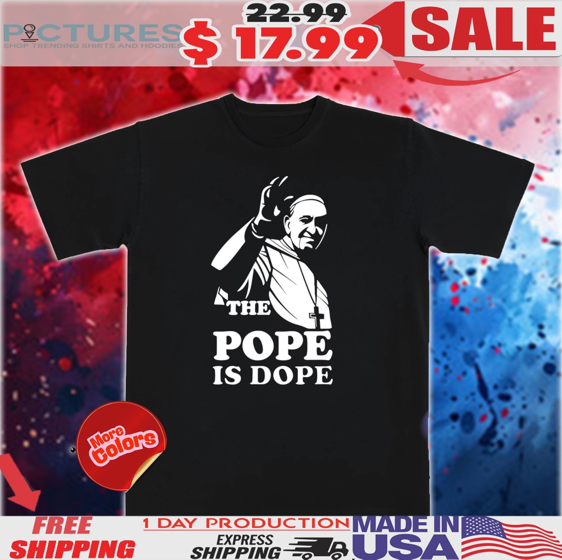 Pope Francis The Pope Is Dope Shirt • Picturestees Clothing LLC