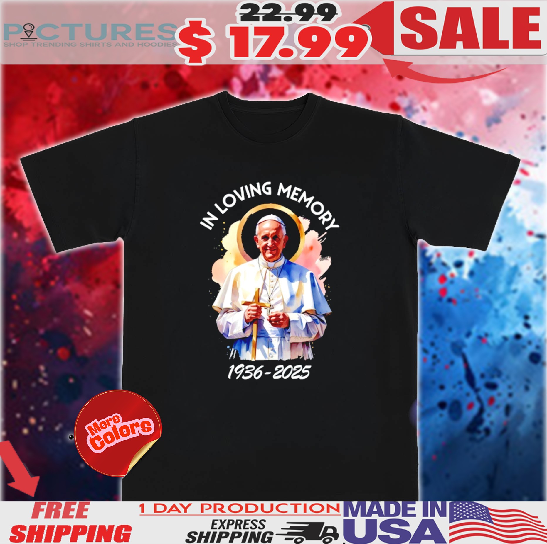 🚛Free Delivery: Rip Pope Francis 1936-2025 In Loving Memory Shirt ...