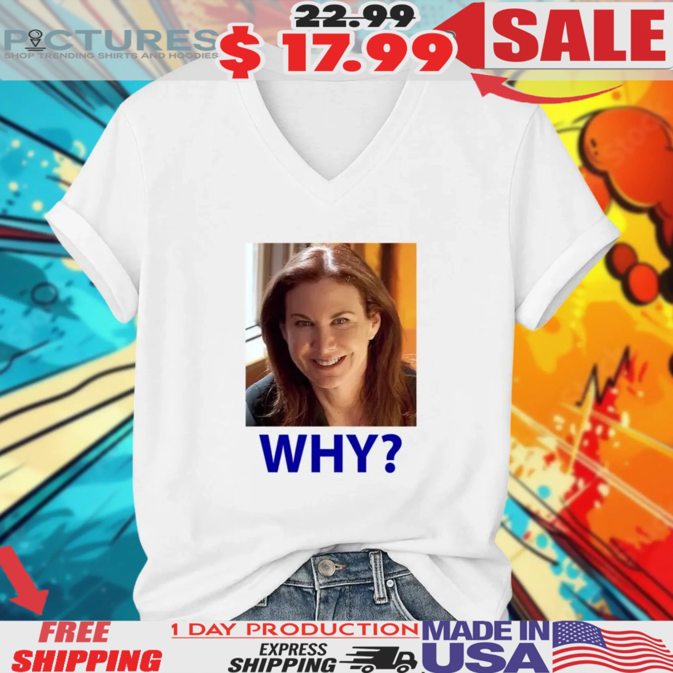 SNL Sarah Sherman Why Shirt • Picturestees Clothing LLC