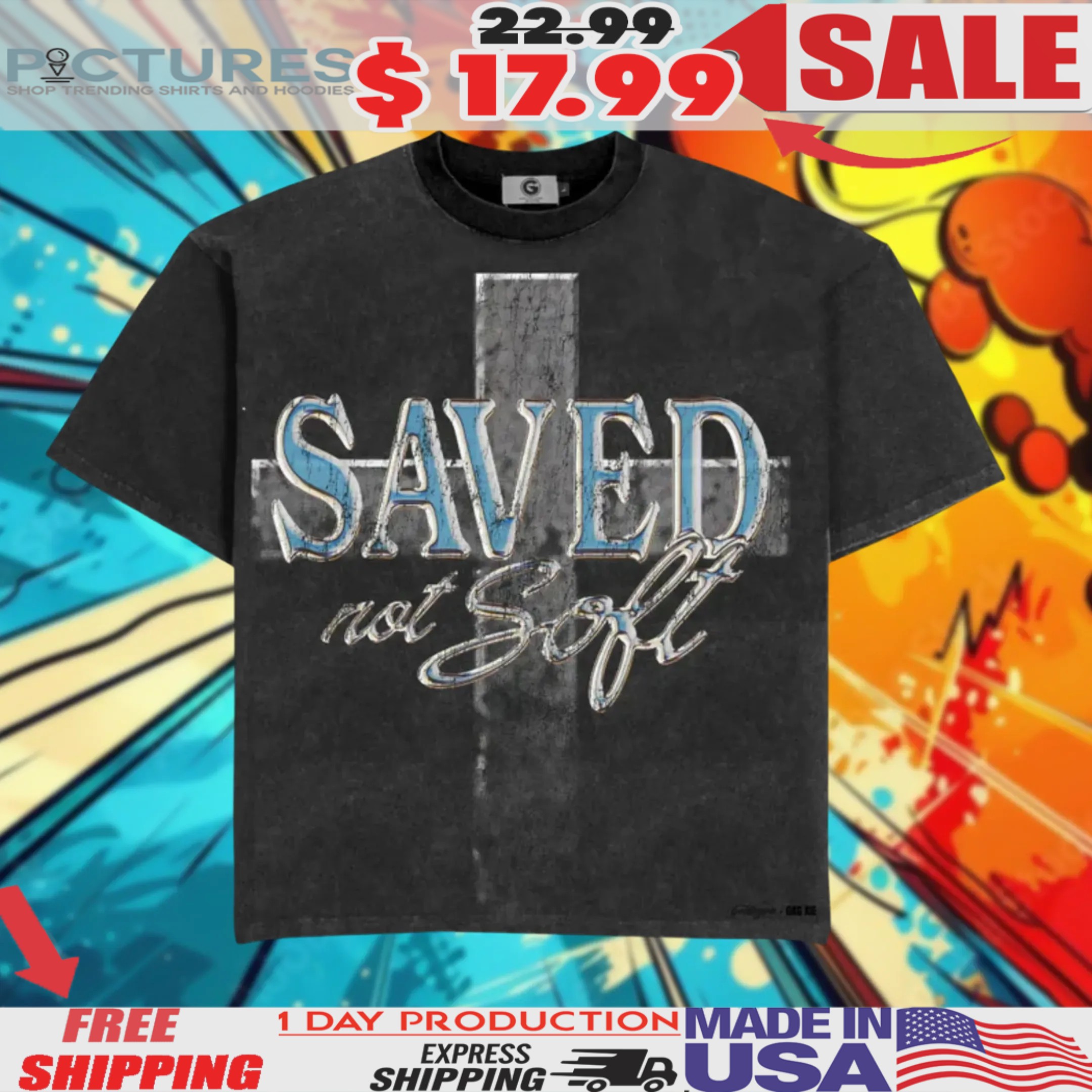 Saved Not Soft Cross Christian Shirt • Picturestees Clothing LLC