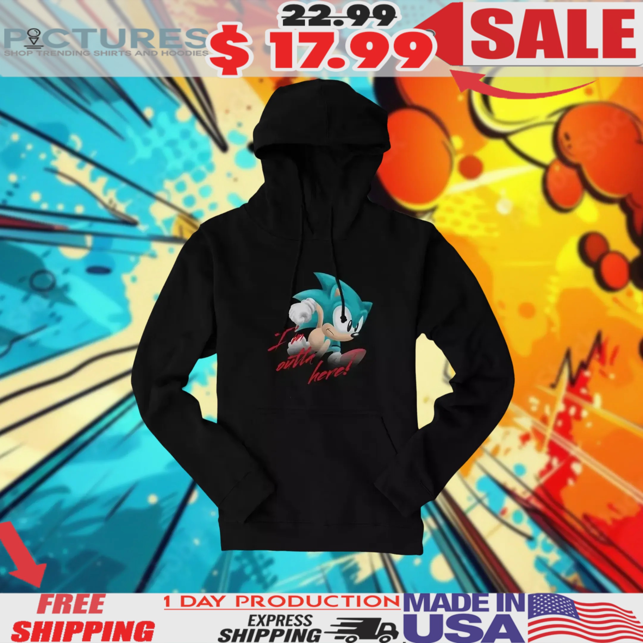 Sonic The Hedgehog I'm Outta Here Shirt • Picturestees Clothing LLC