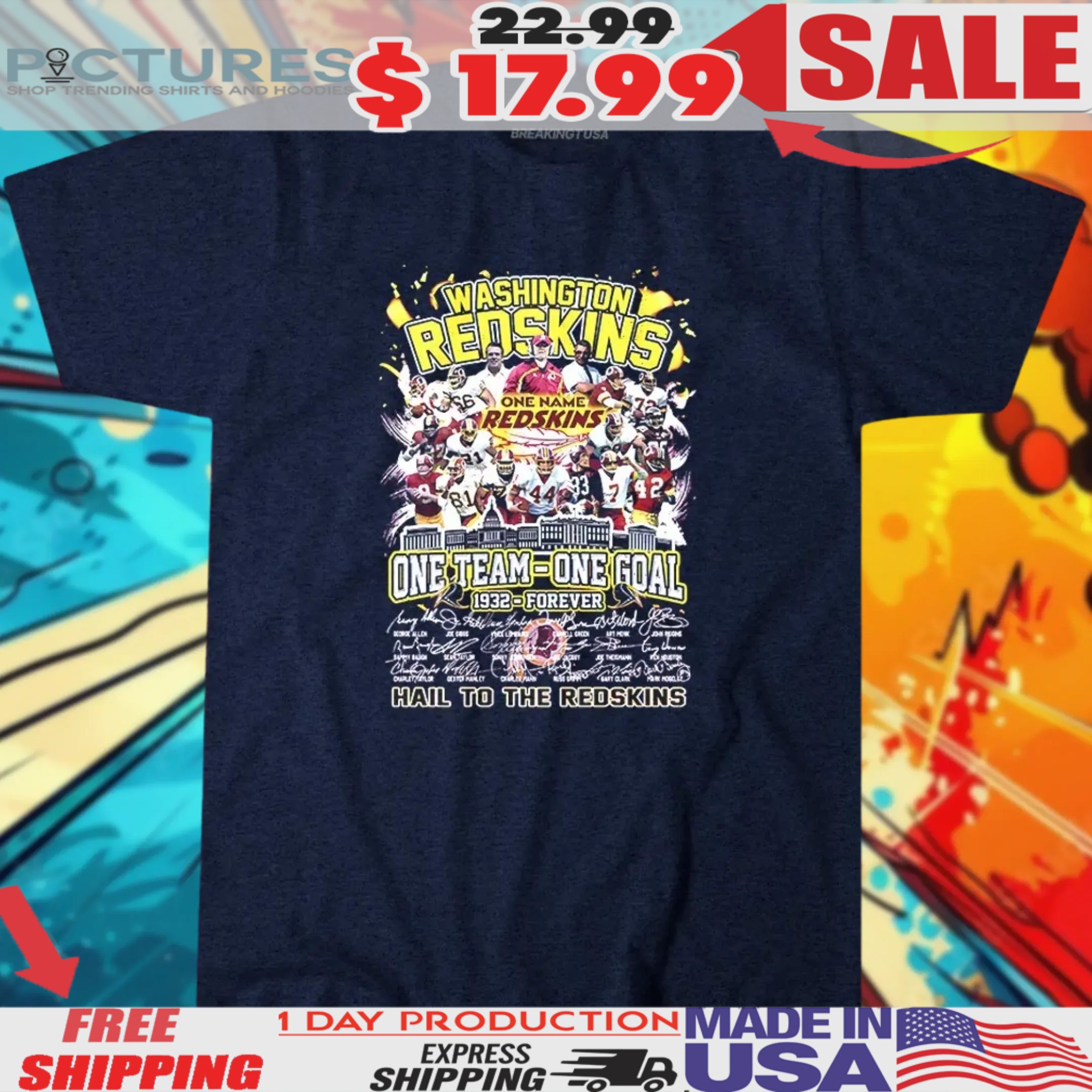 Washington Redskins One Team One Goal 1932 Forever Hail To The Redskins Signatures Shirt ...