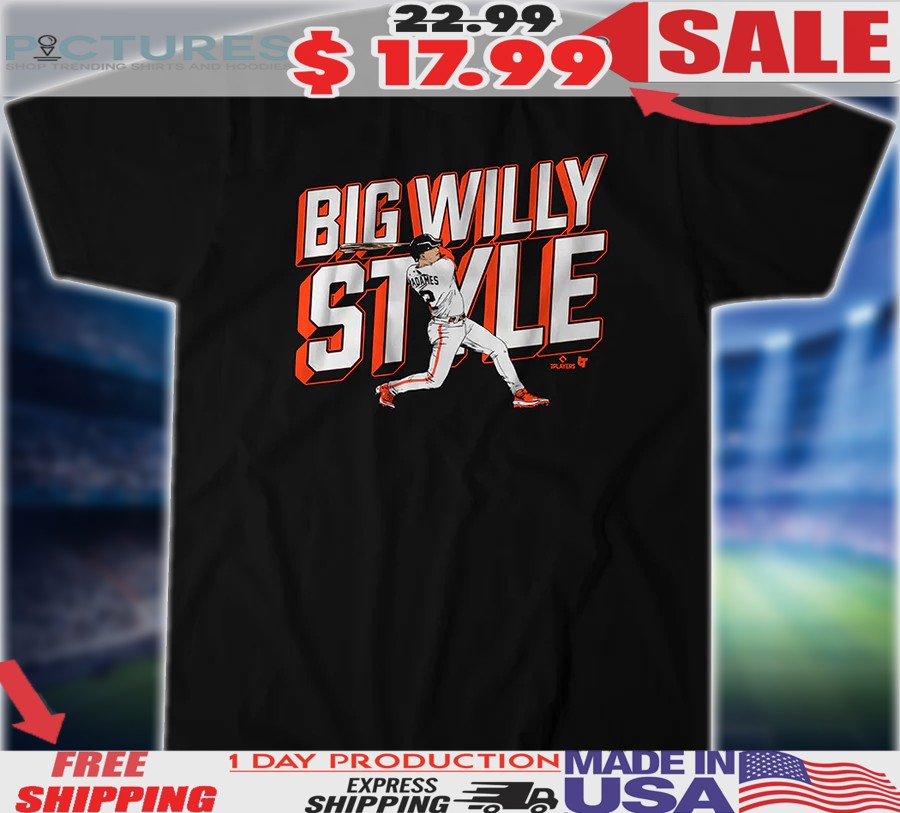 Willy Adames San Francisco Giants Big Willy Style Shirt • Picturestees ...