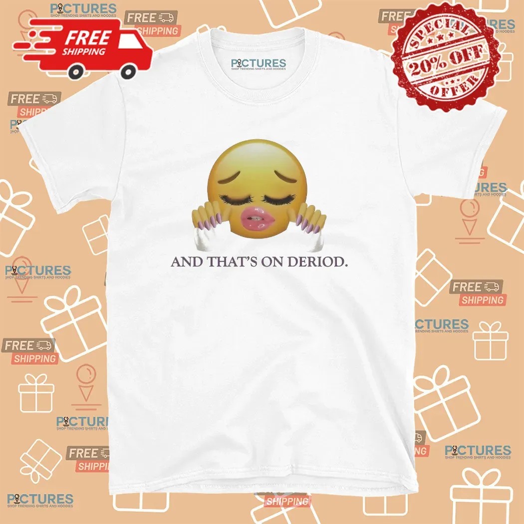 Emoji And That’s On Deriod T Shirt • Picturestees Clothing LLC